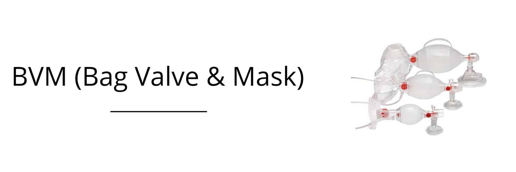 BVM (Bag Valve & Mask) - Hibernia Medical